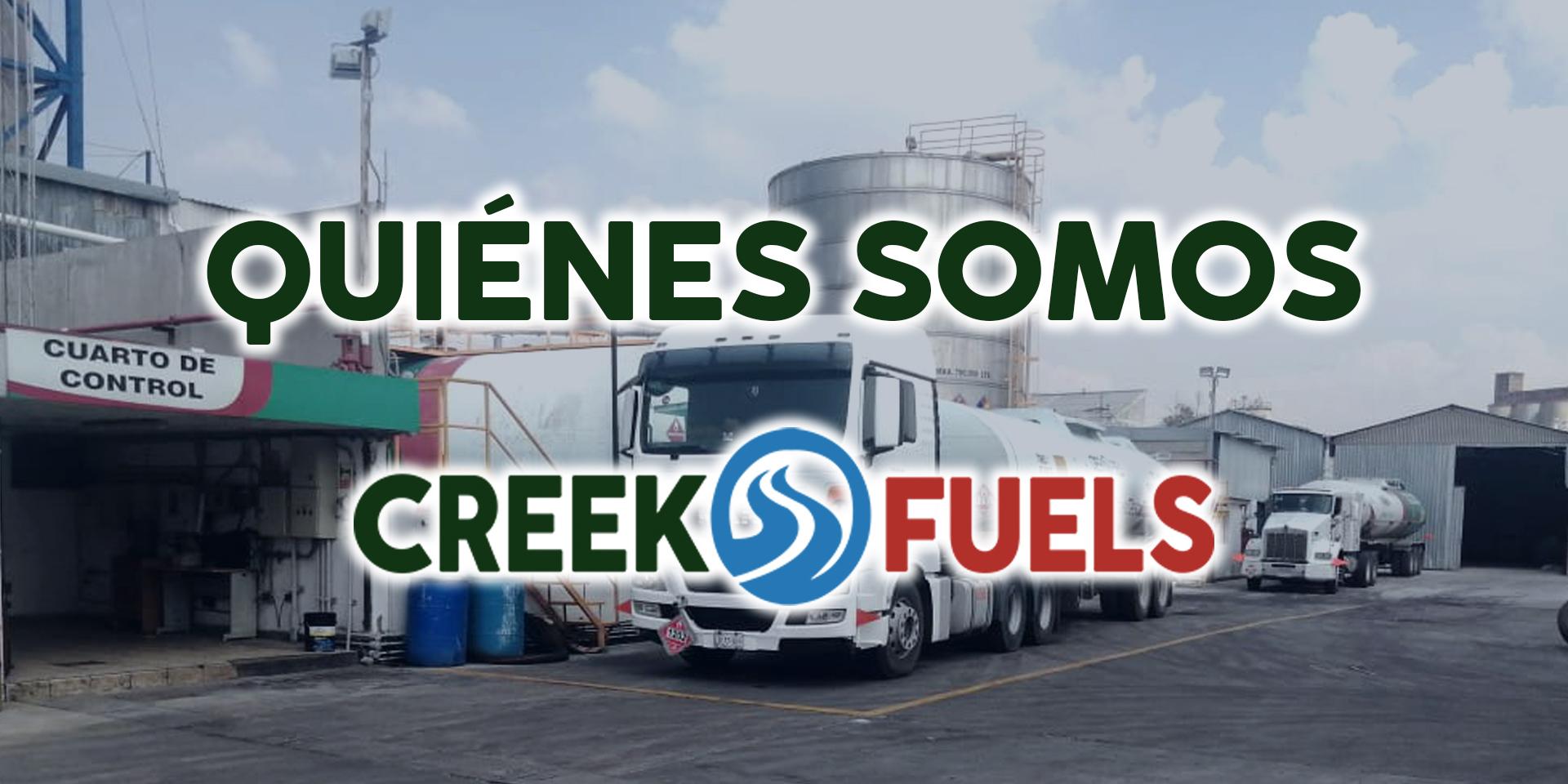 Quiénes Somos - Creek Fuels México